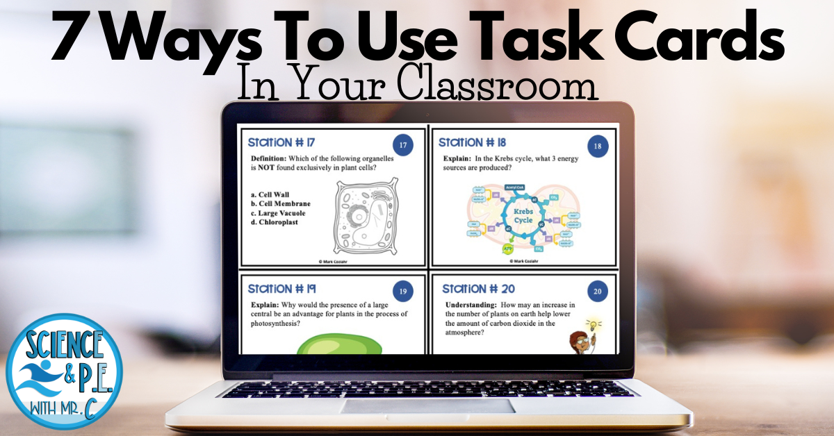 7 Simple Ways To Use Biology Task Cards - Mark Coziahr