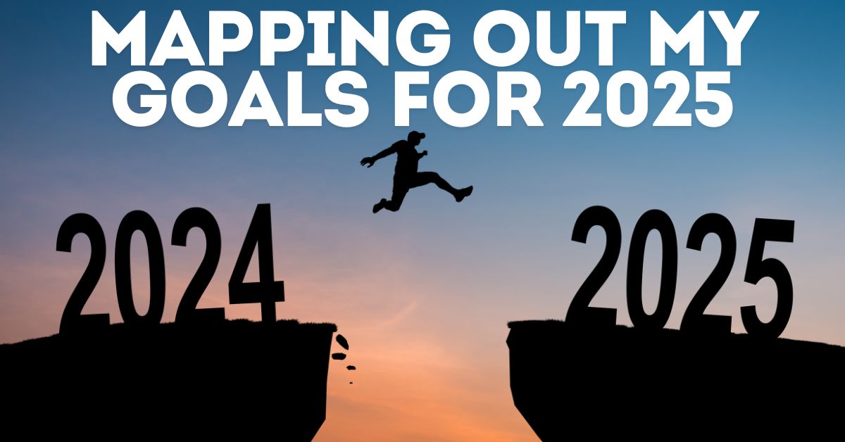 A Quick Summary Of My 2025 Goals - Mark Coziahr